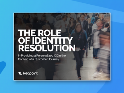 Role of Identity Resolution White Paper | Redpoint